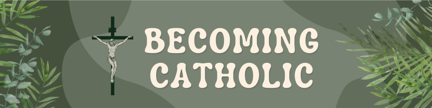 Becoming Catholic – Notre Dame Parish